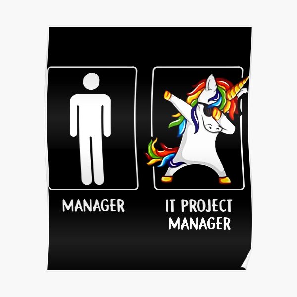 "manager it project manger picture unicorn" Poster by FinnJeffcott ...