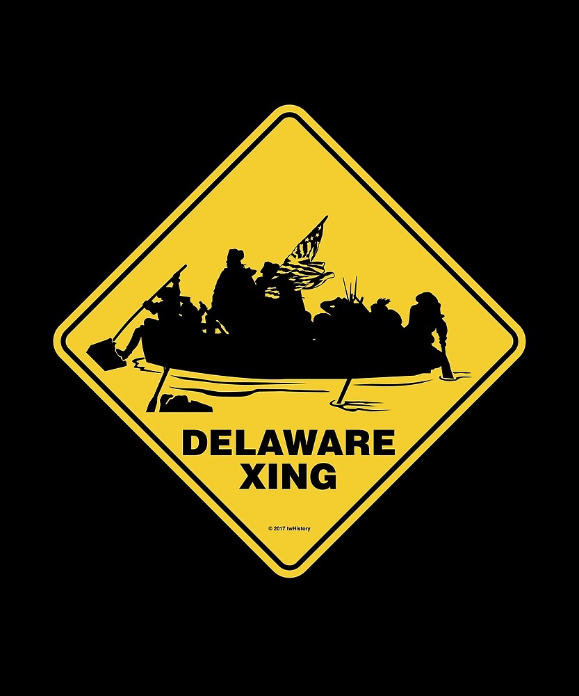 "Washington Xing the Delaware Sign" by twHistory | Redbubble