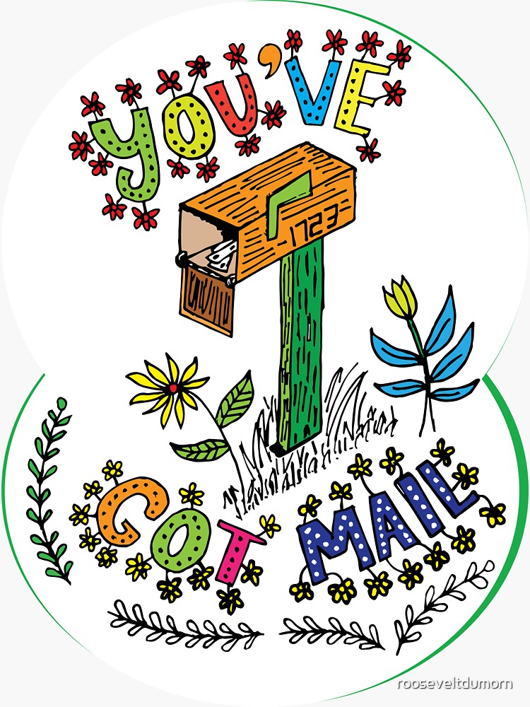 "You've Got Mail" Sticker for Sale by rooseveltdumorn | Redbubble