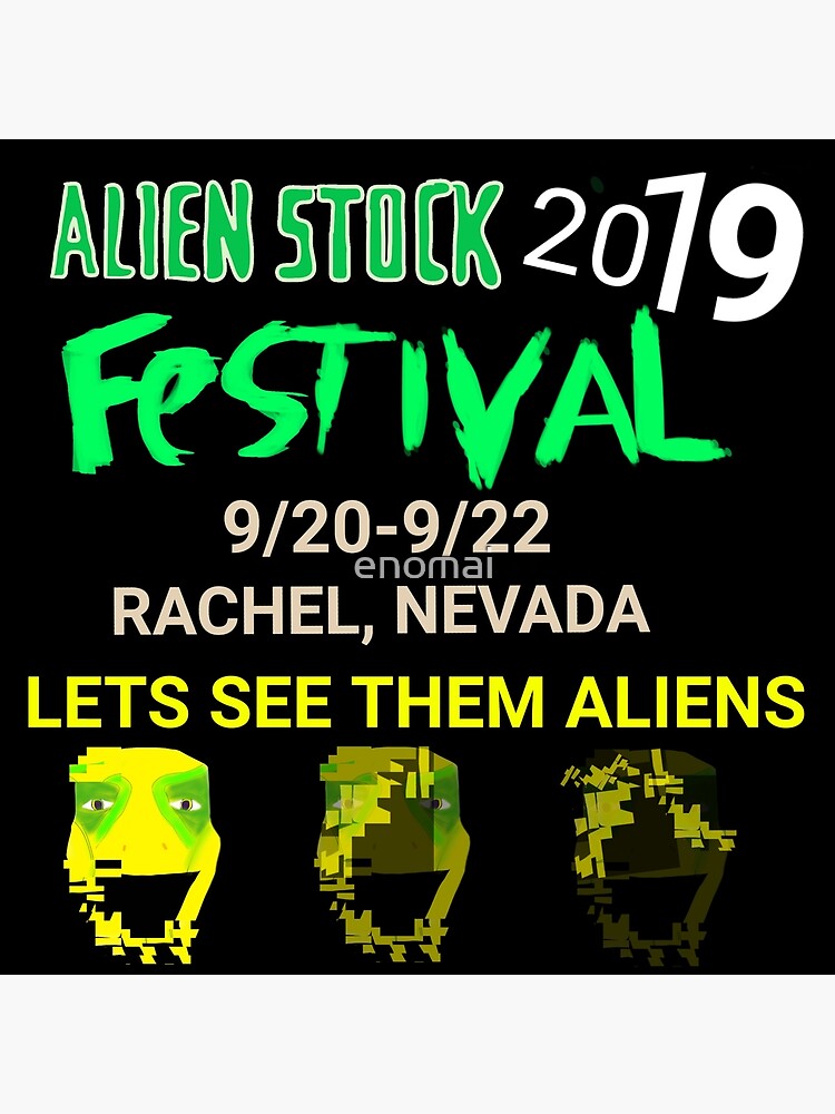 "ALIEN STOCK FESTIVAL 2019 RACHEL NEVADA - LETS SEE THEM ALIENS" Poster ...