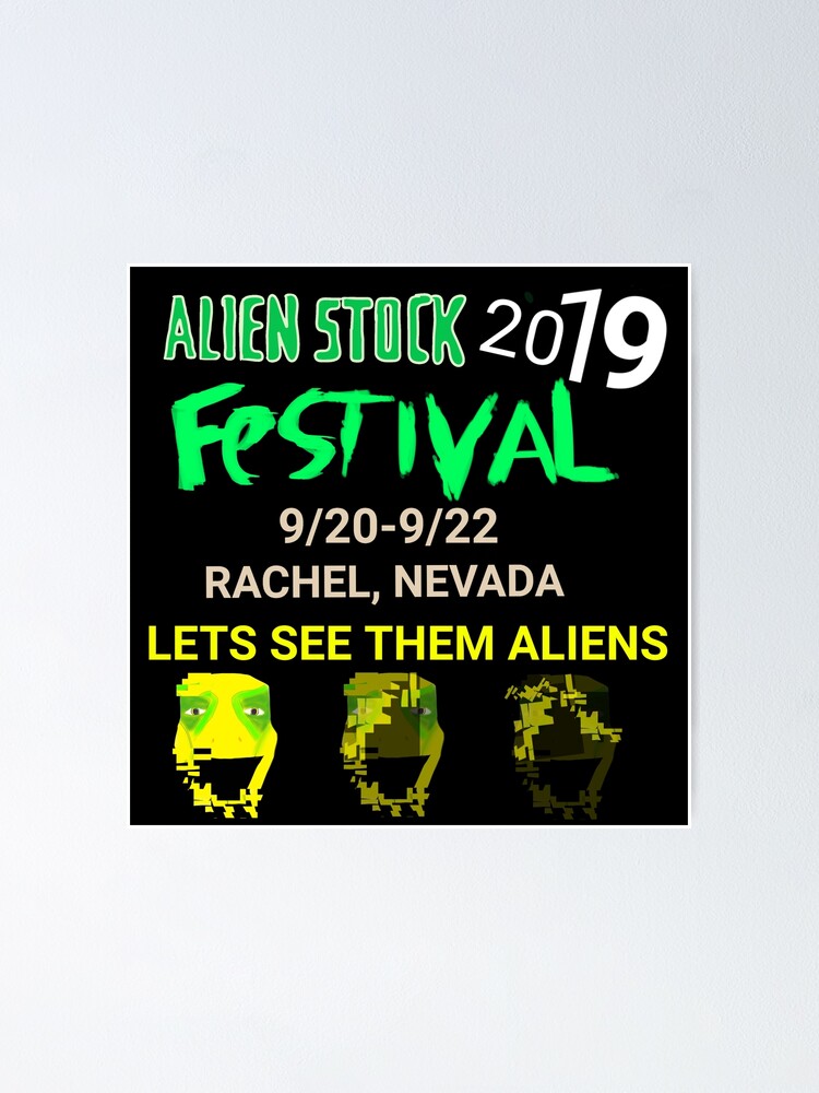 "ALIEN STOCK FESTIVAL 2019 RACHEL NEVADA - LETS SEE THEM ALIENS" Poster ...