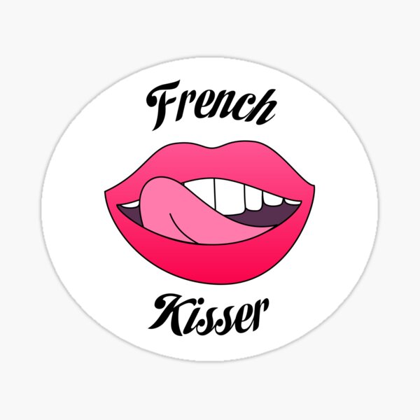 "French Kisser" Sticker for Sale by s3xyglass3s | Redbubble