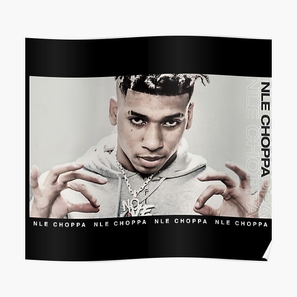 Nle Choppa Posters | Redbubble