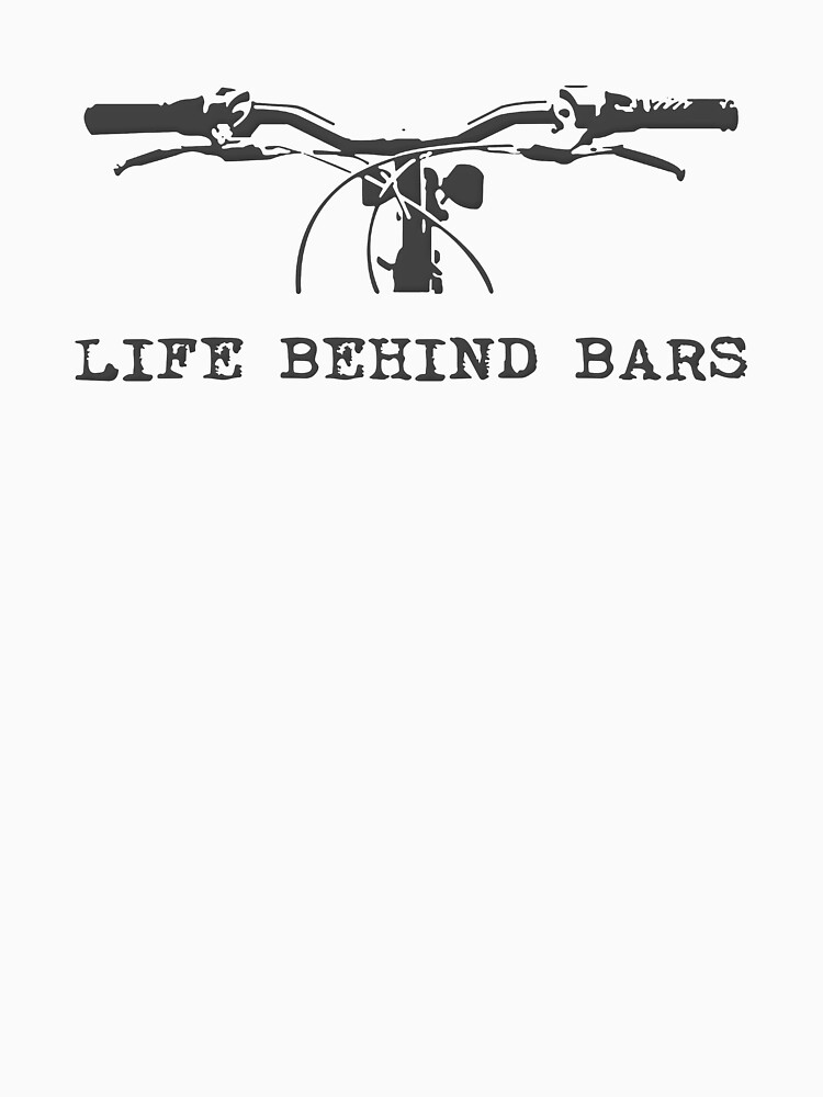 "Life Behind Bars Bicycle Cycling" T-shirt for Sale by AlmostAgainst ...