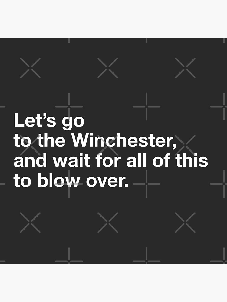 "Let's go to the Winchester" Framed Art Print for Sale by MartineMeeka ...