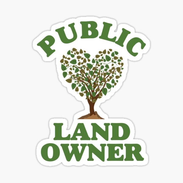 "Public Land Owner" Sticker for Sale by isstgeschichte | Redbubble