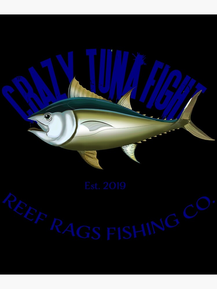 "Crazy Tuna Fight Deep Sea Saltwater Fishing design" Art Print by ...