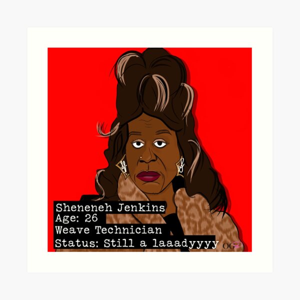 "Sheneneh Oh My Goodness!" Art Print for Sale by lovegaloree | Redbubble