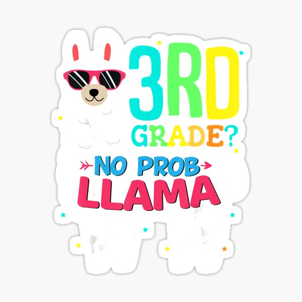 "3rd Grade Llama Back To First Day School No Prob 1st" Sticker for Sale ...