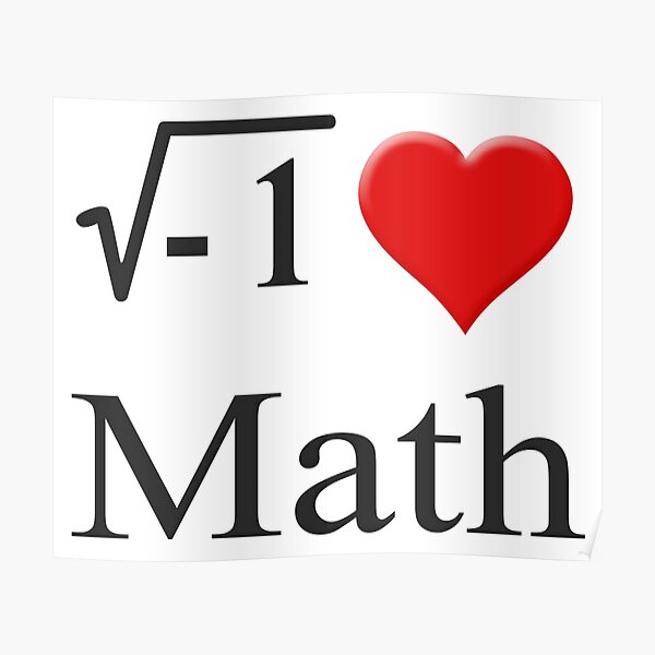"Math Equation - I Love Math" Poster for Sale by RuinedWrestler | Redbubble