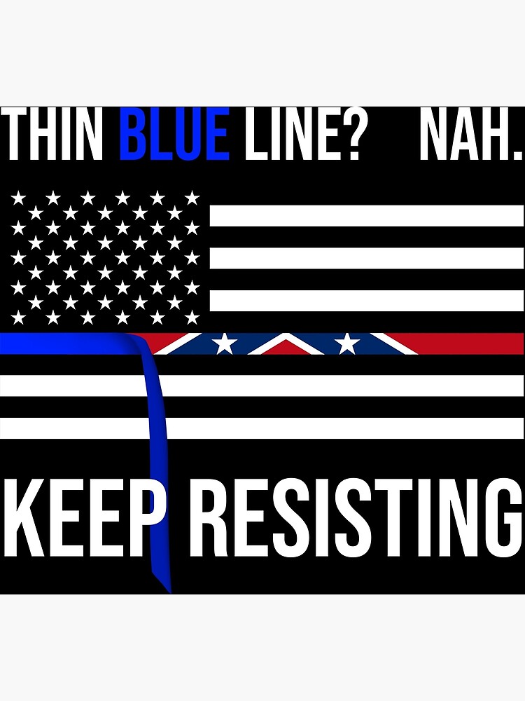 "Thin Blue Line?" Poster for Sale by shirtsnmore | Redbubble