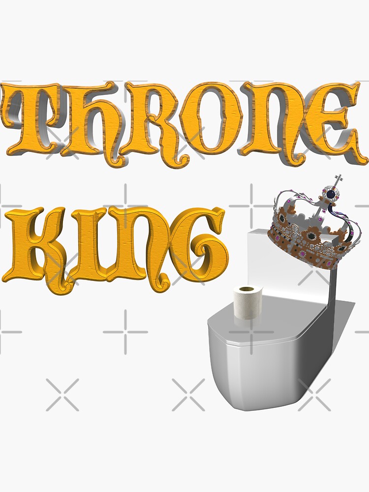 "Throne King toilet humour funny IBS poo jokes" Sticker for Sale by Kam ...