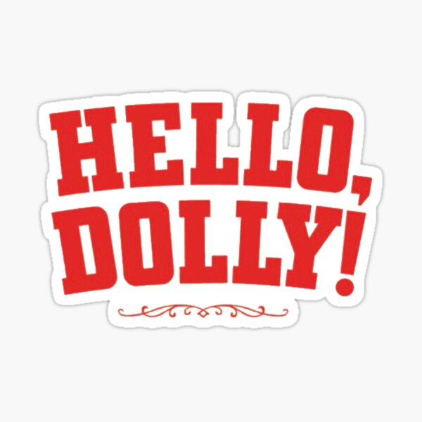 "Hello, Dolly! Logo - Red" Sticker by CarolineStorey | Redbubble