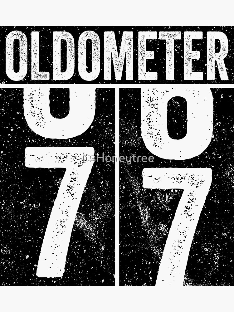 "77 Years Old Oldometer" Sticker by itsHoneytree | Redbubble