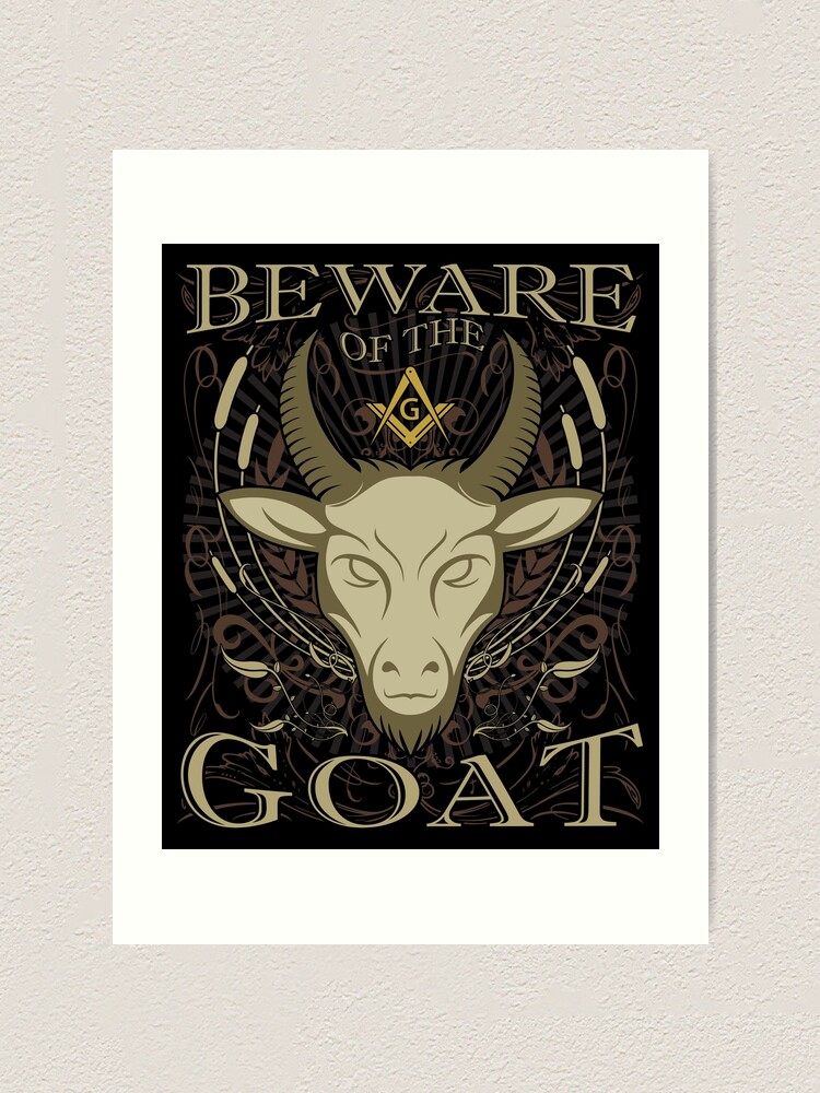 "Freemason Beware of the Goat Square & Compass Masonic" Art Print for ...
