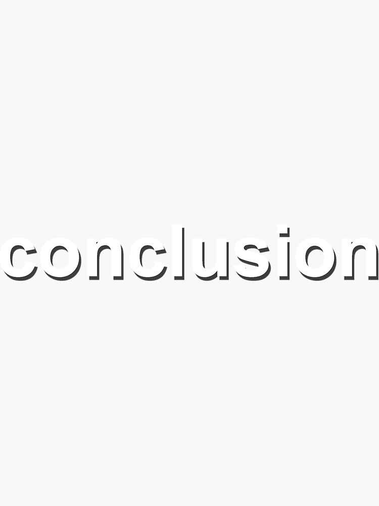 "conclusion..." Sticker for Sale by hasandeniz | Redbubble