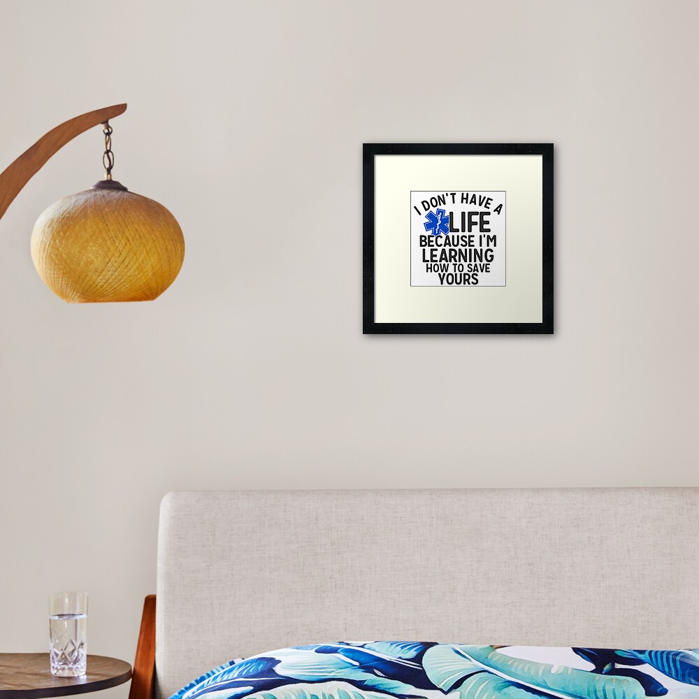"Funny Paramedic Slogan Doctor EMT EMS Gift" Framed Art Print by ...