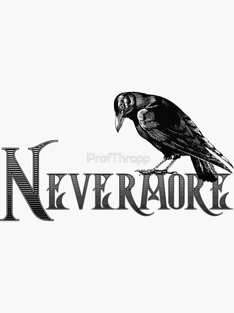 "Nevermore" Sticker for Sale by ProfThropp | Redbubble
