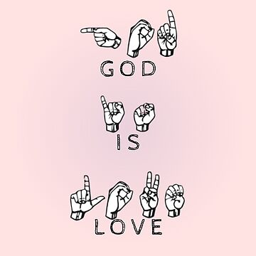 "God Is Love - ASL(American Sign Language)" Sticker for Sale by ...