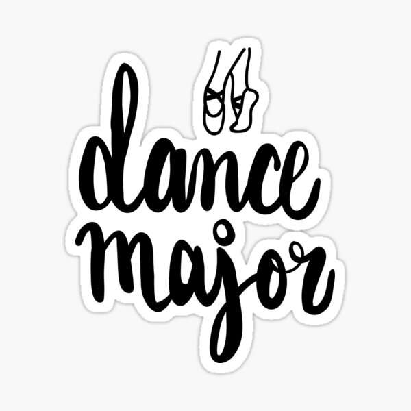 "Dance Major" Sticker by beccaprz | Redbubble
