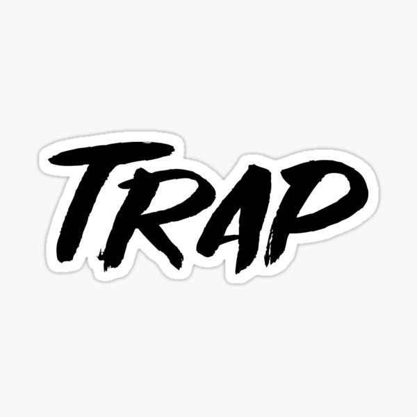 "Trap - DESIGN AVAILABLE FOR ALL PRODUCTS" Sticker for Sale by ...