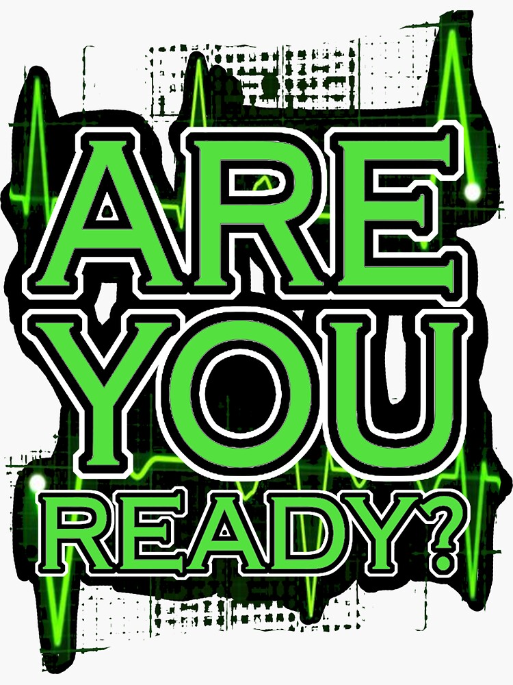 "Are you ready?" Sticker for Sale by benlagan | Redbubble