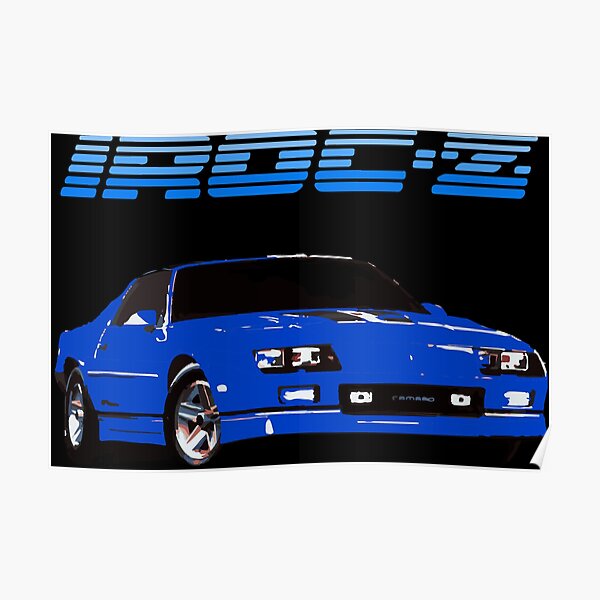 "1980's Camaro Blue IROC-Z " Poster by FromThe8Tees | Redbubble