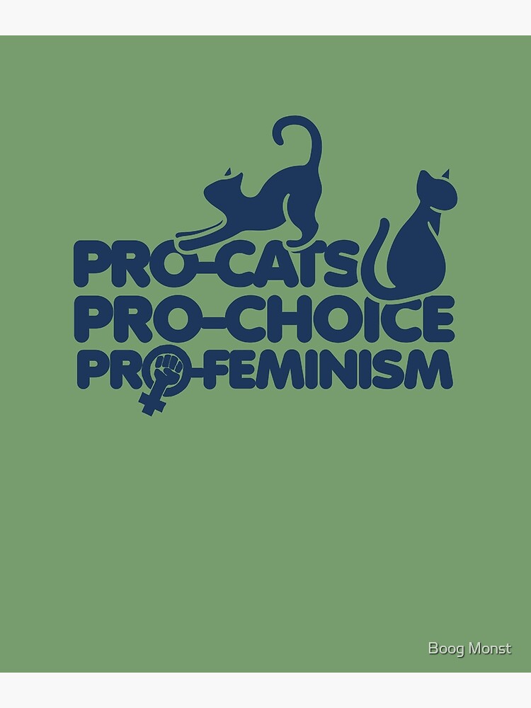 Pro-cats pro-choice pro-feminism Premium Matte Vertical Poster sold by ...
