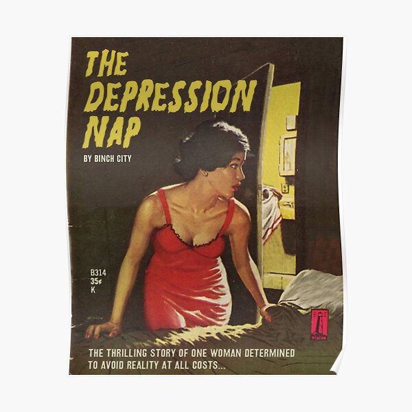 "Depression Nap" Poster for Sale by binchcity | Redbubble