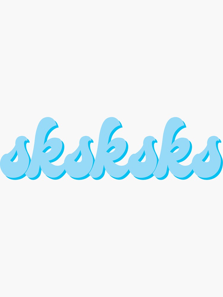 "Sksksks - Blue" Sticker for Sale by beezymurphy | Redbubble