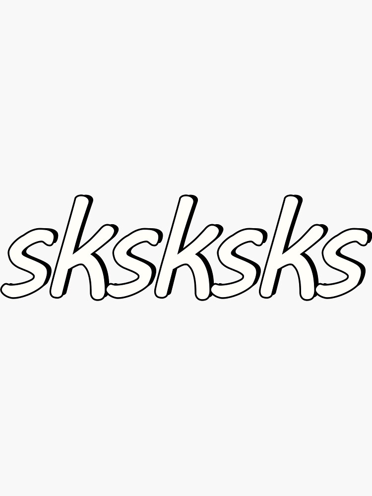 "Sksksks - Black and White" Sticker for Sale by beezymurphy | Redbubble