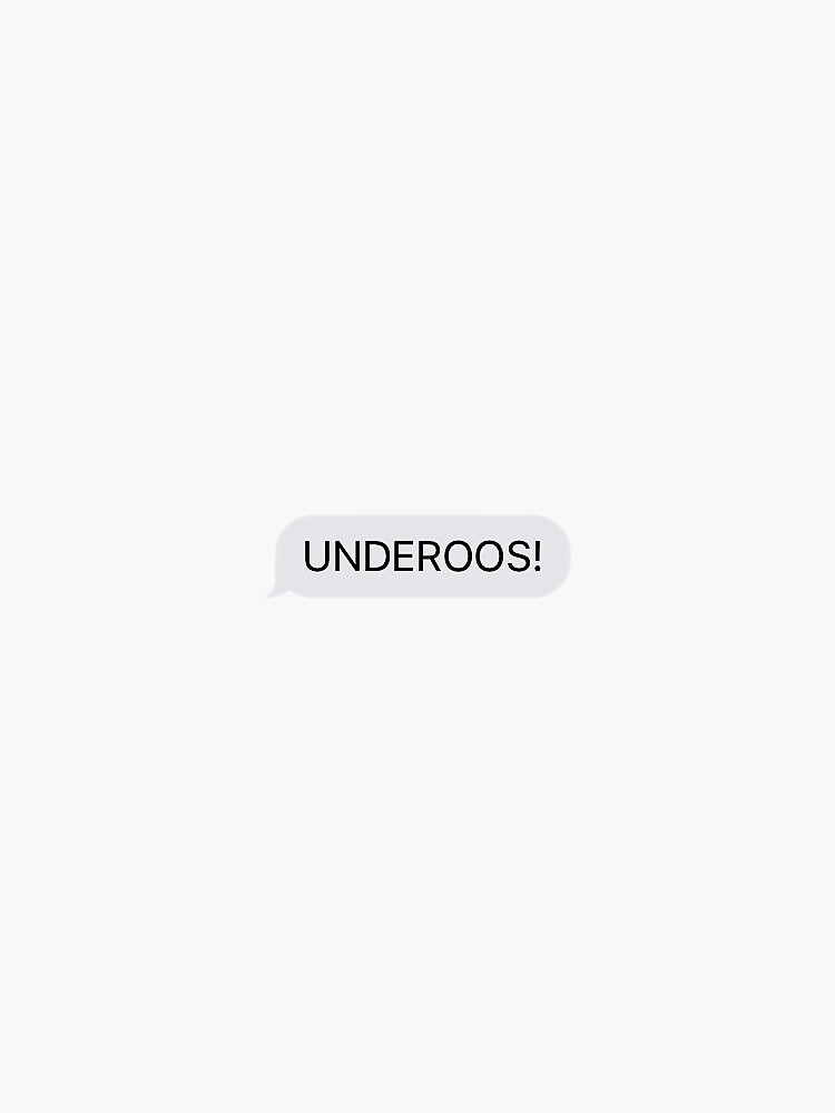 "UNDEROOS!" Sticker for Sale by lovemishka | Redbubble