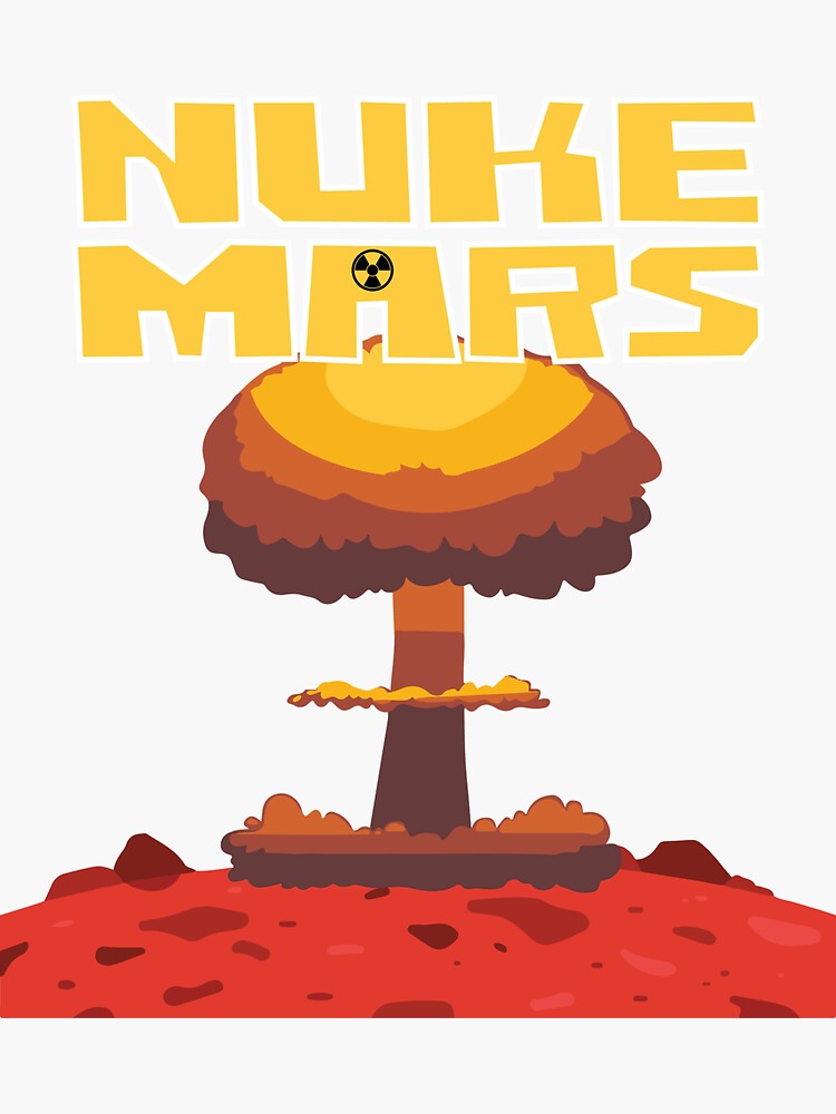 "Nuke Mars - Elon Musk" Sticker for Sale by stitch-up | Redbubble