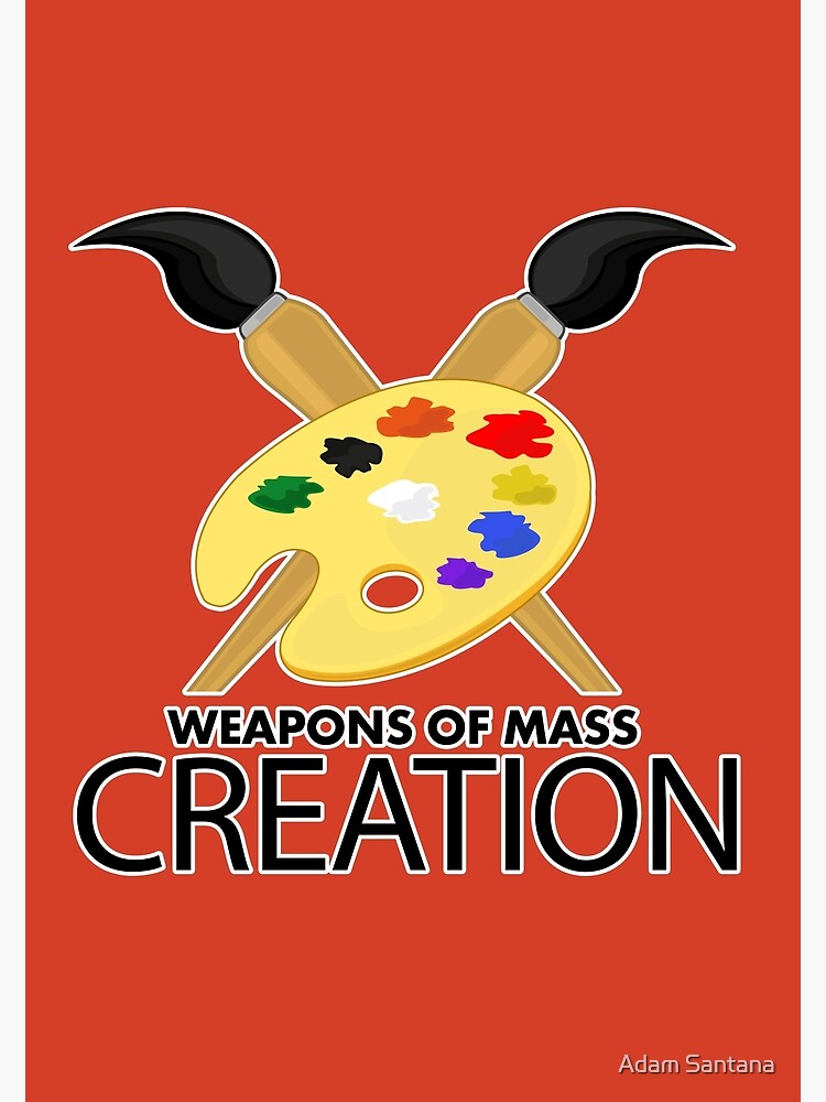 "Weapons of mass creation - Orange" Poster by Adamzworld | Redbubble