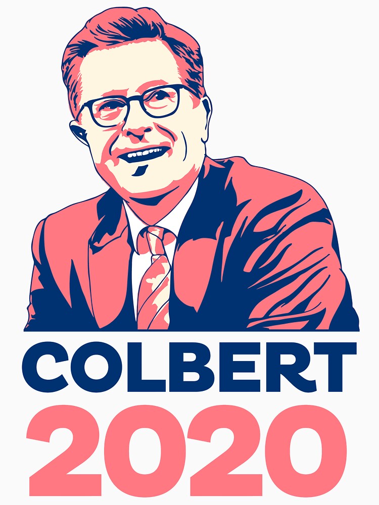 "Stephen Colbert for president 2020" T-shirt for Sale by Jessi-K ...