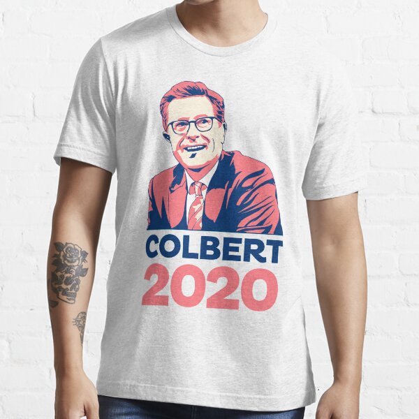 "Stephen Colbert for president 2020" T-shirt for Sale by Jessi-K ...