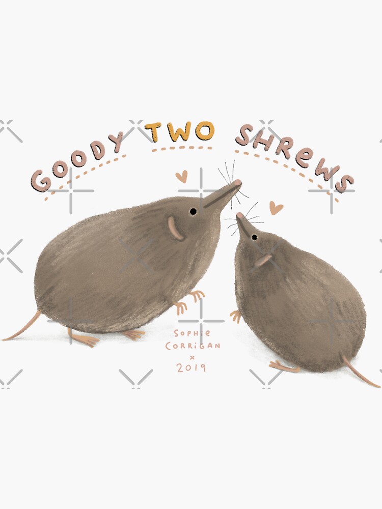 "Goody Two Shrews" Sticker for Sale by SophieCorrigan | Redbubble