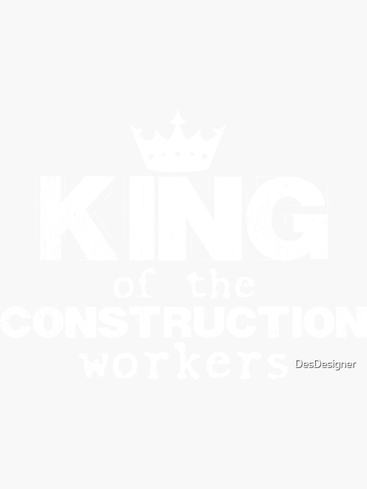 "Construction Worker King | master builder building" Sticker by ...