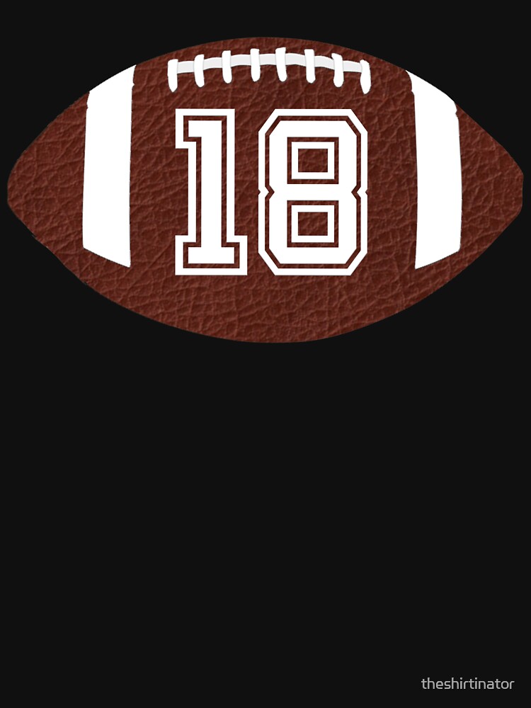 "American Football Jersey No 18 Uniform Back Number #18" T-shirt by ...