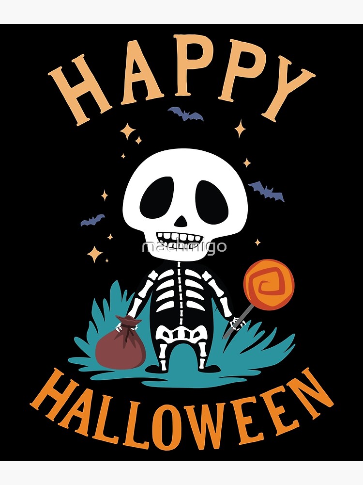 "Happy Halloween Skeleton" Poster for Sale by machmigo | Redbubble