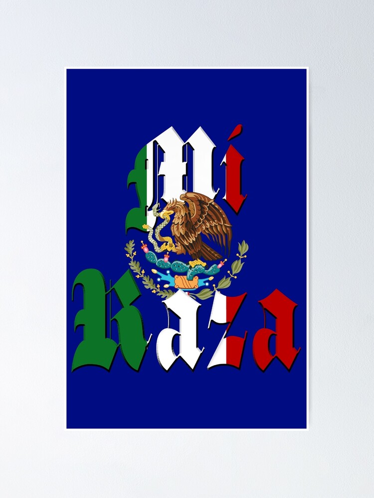 "MI RAZA Mexican Flag" Poster for Sale by Gravityx9 | Redbubble