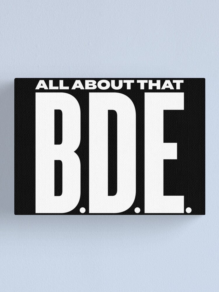 "All about that BDE - Big Dig Energy - funny quote shirt" Canvas Print ...