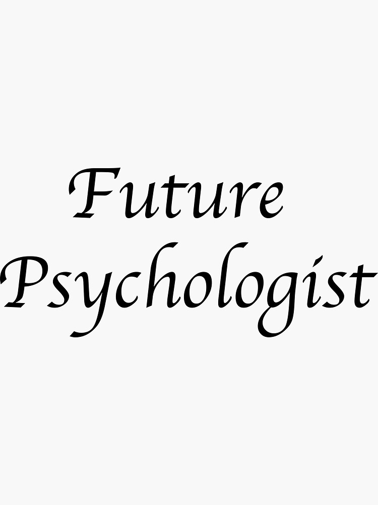 "Future Psychologist" Sticker for Sale by allykennedy | Redbubble