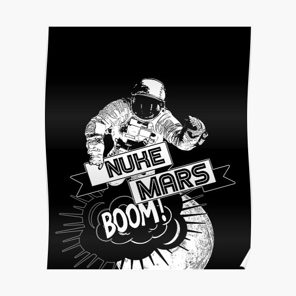 "Astronaut Nuke Mars Funny Design" Poster for Sale by trendyzcom ...