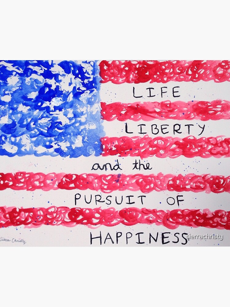 "Life, Liberty, and the Pursuit of Happiness" Photographic Print by ...