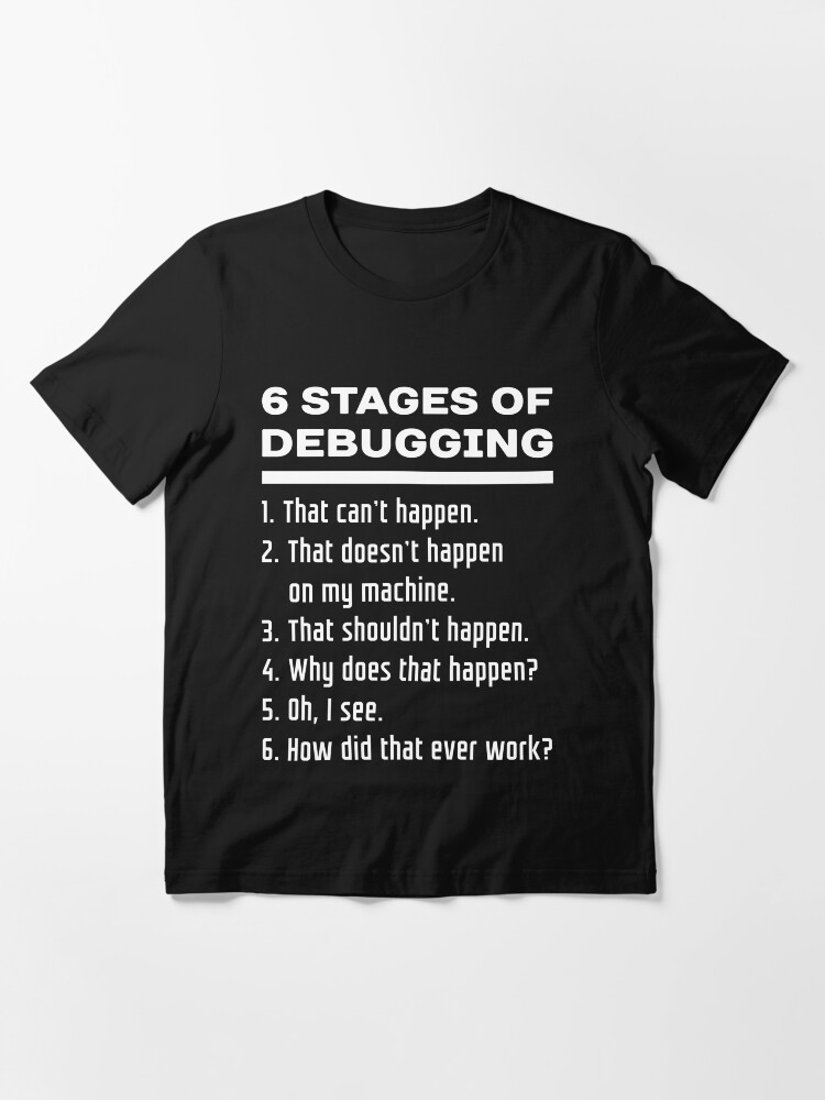 "Six Stages of Debugging Funny Software Development Design White Text ...