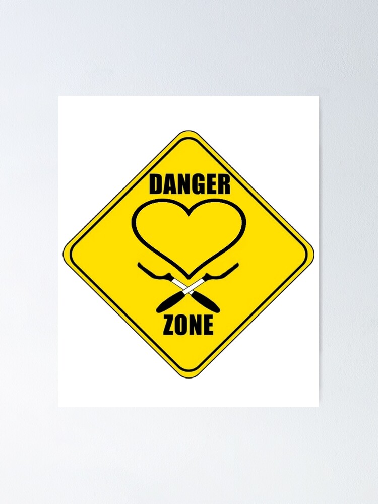 "Danger zone" Poster by marcosprimar | Redbubble