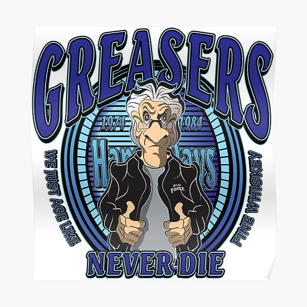 "GREASERS NEVER DIE #2 " Poster by MontanaJack | Redbubble