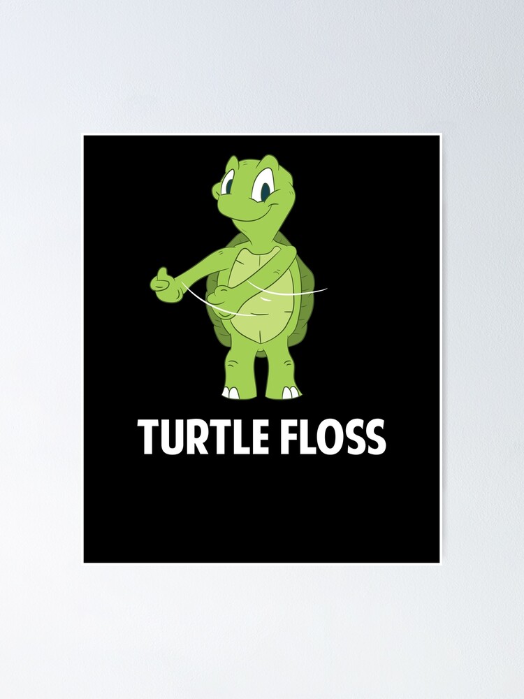 "Tortoise - Turtle Floss" Poster by Mohja-Design | Redbubble