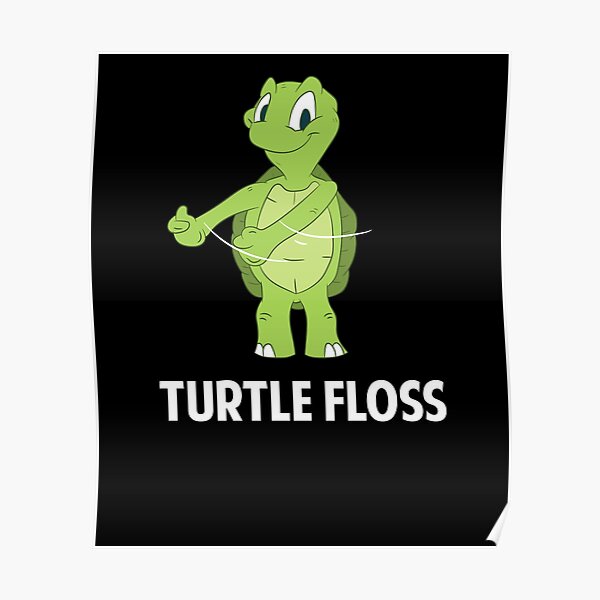 "Tortoise - Turtle Floss" Poster by Mohja-Design | Redbubble